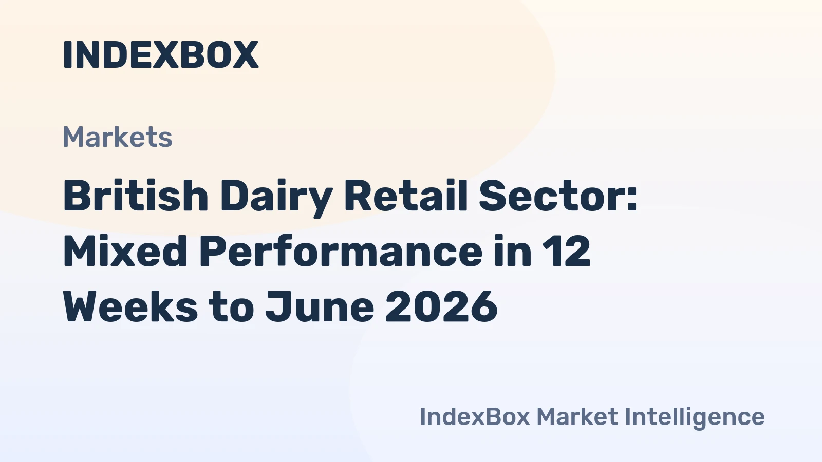 British Dairy Retail Sector: Mixed Performance in 12 Weeks to June 2026