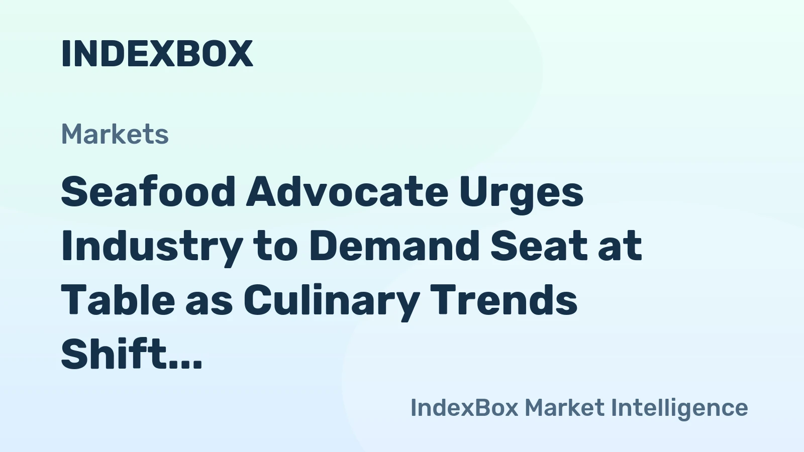 Seafood Advocate Urges Industry to Demand Seat at Table as Culinary Trends Shift