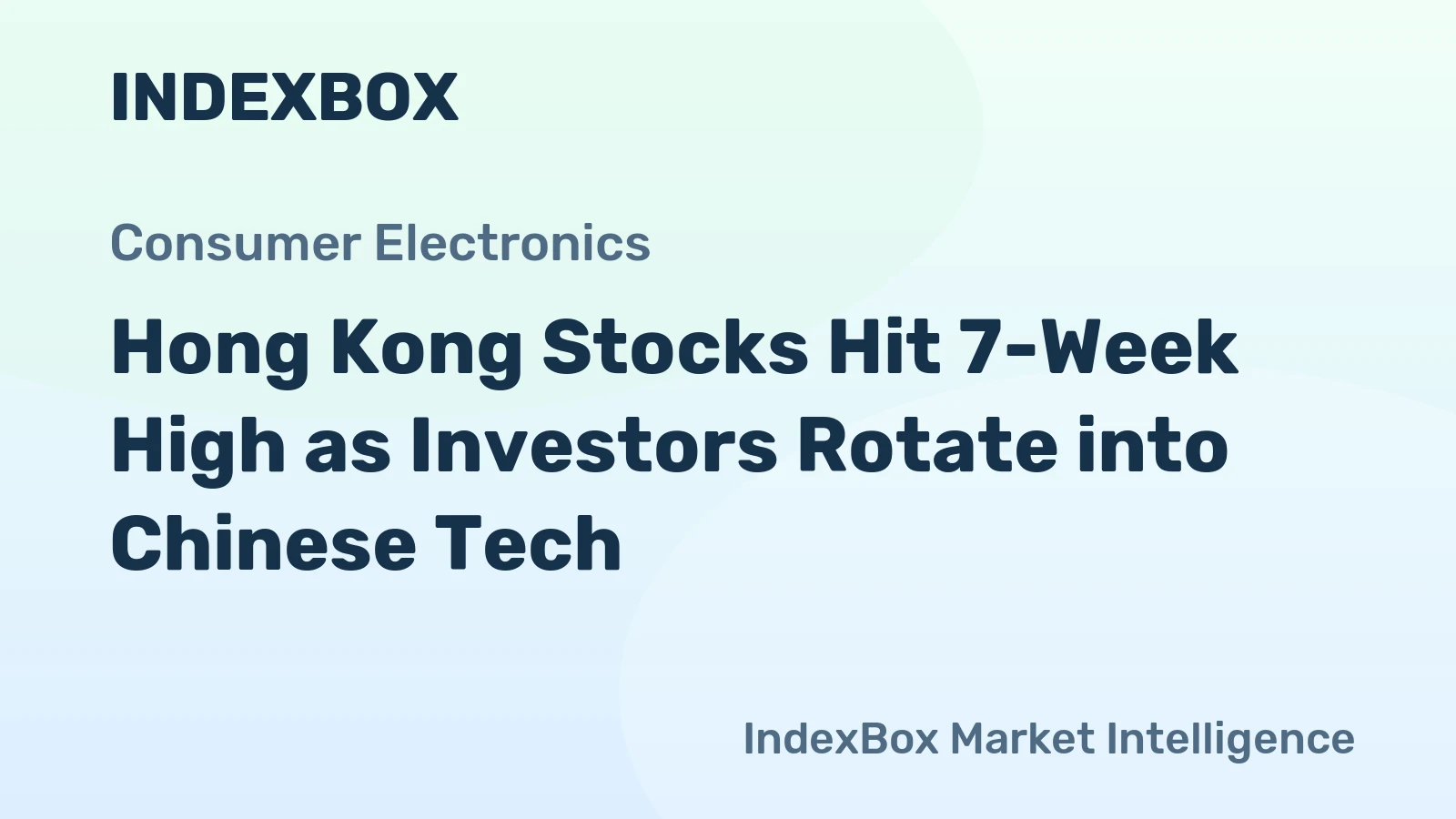 Hong Kong Stocks Hit 7-Week High as Investors Rotate into Chinese Tech