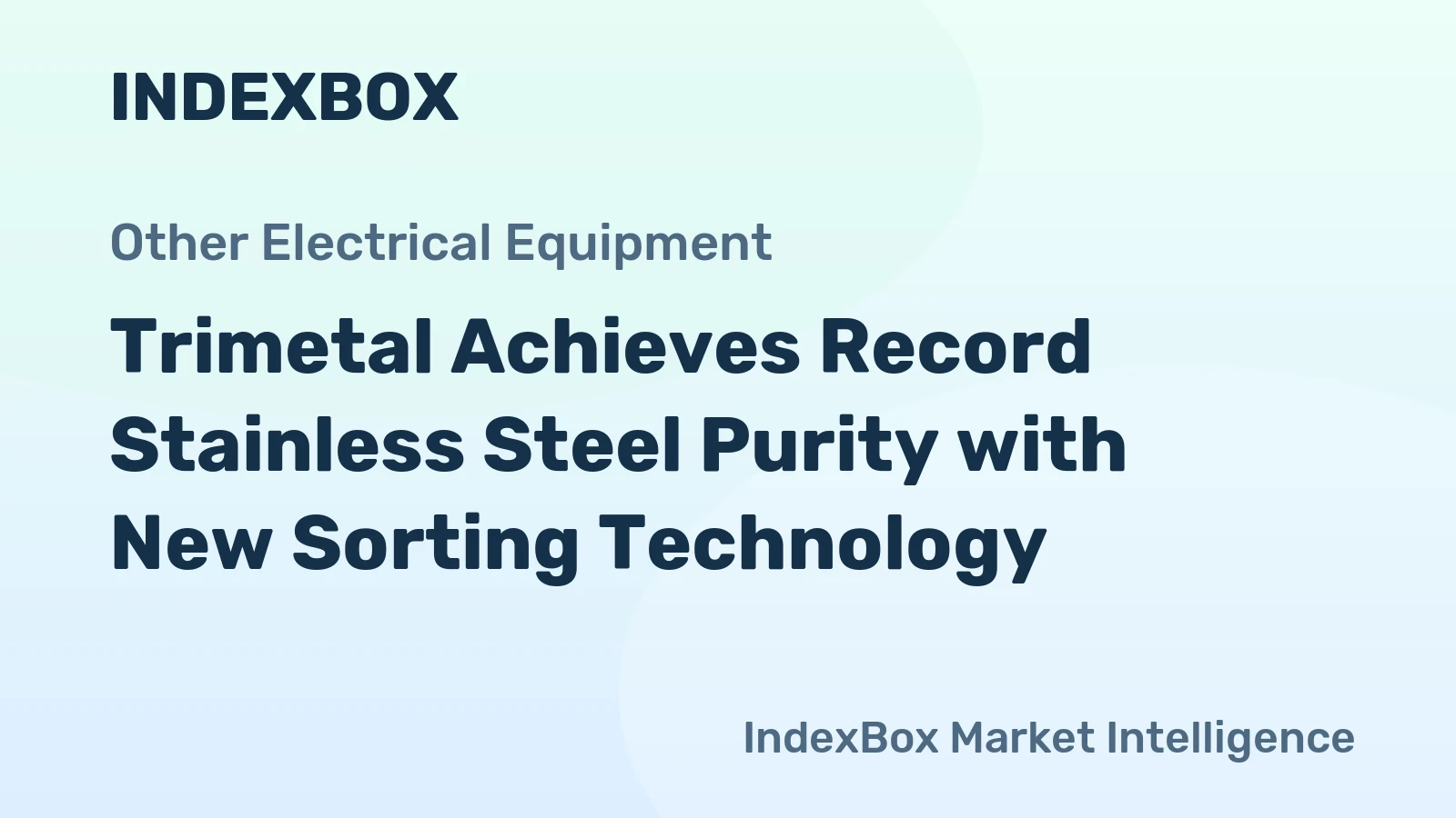 Trimetal Achieves Record Stainless Steel Purity with New Sorting Technology