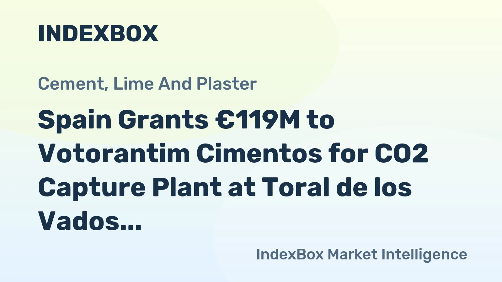 Spain Grants €119M to Votorantim Cimentos for CO2 Capture Plant at Toral de los Vados