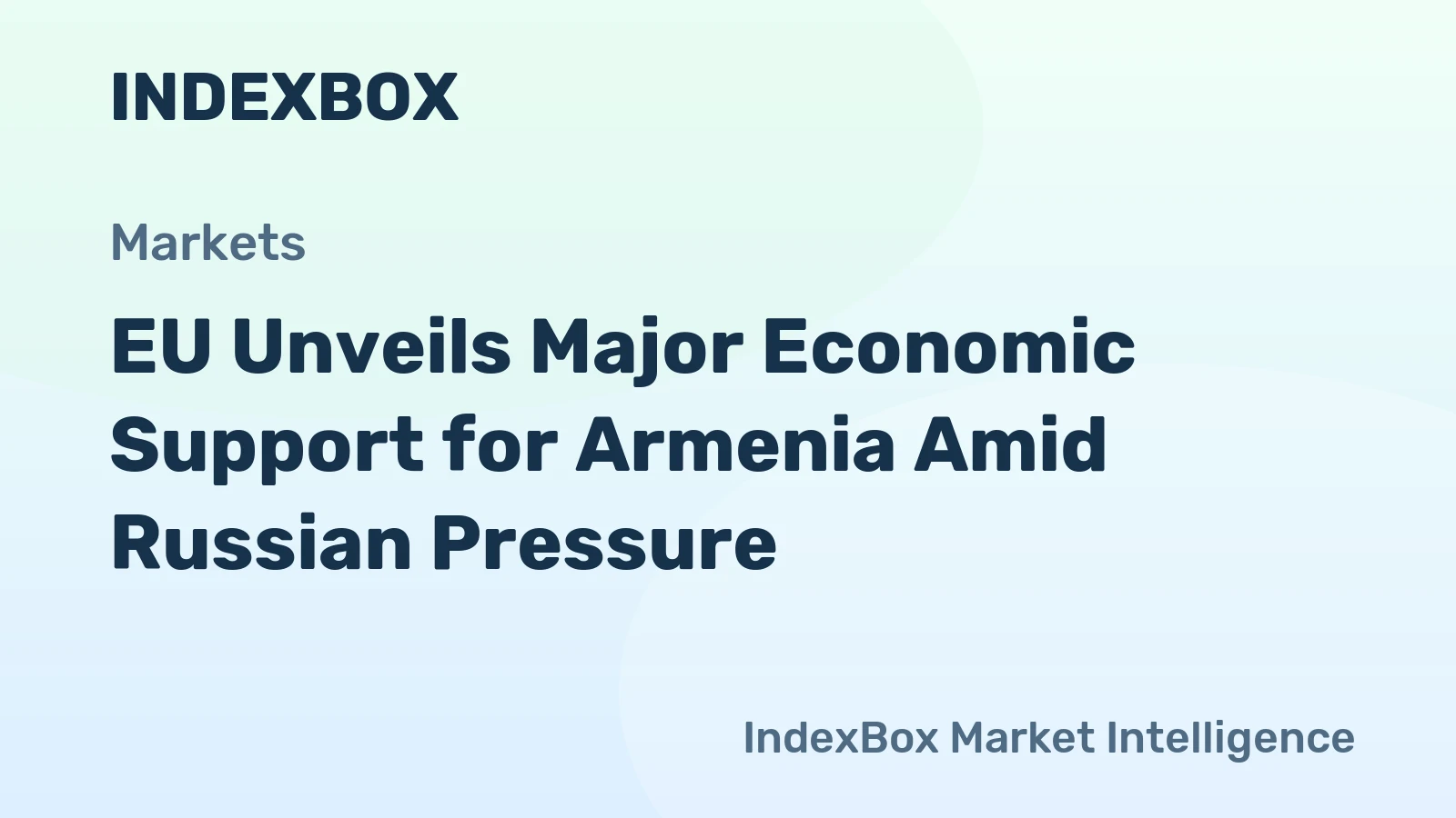 EU Unveils Major Economic Support for Armenia Amid Russian Pressure