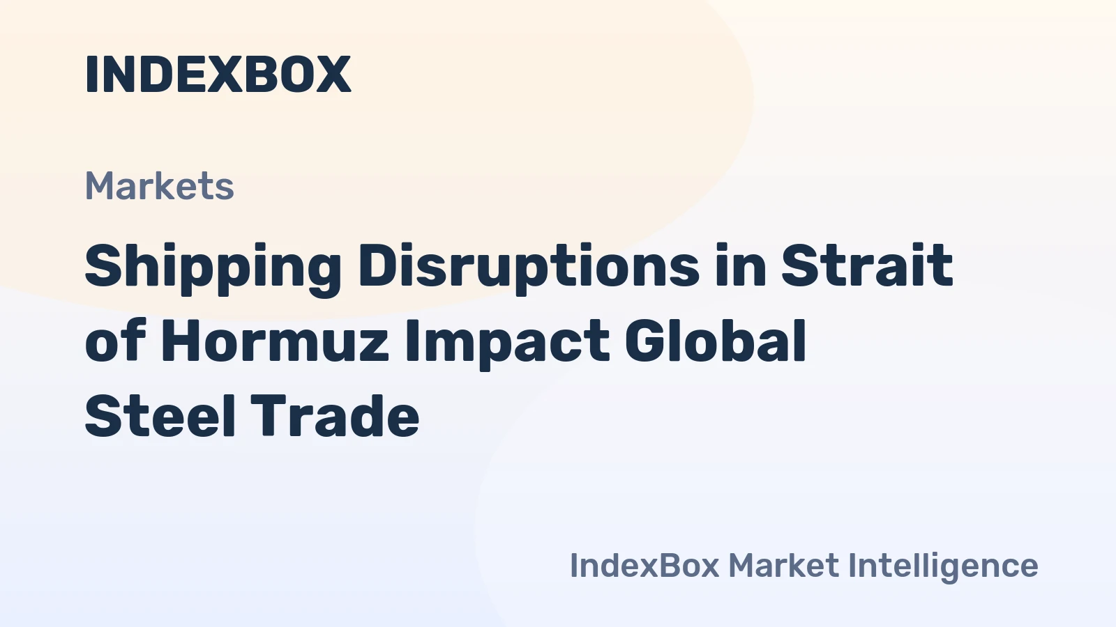 Shipping Disruptions in Strait of Hormuz Impact Global Steel Trade