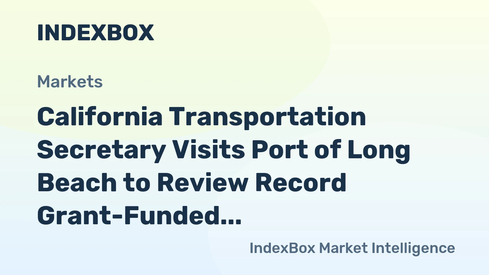 California Transportation Secretary Visits Port of Long Beach to Review Record Grant-Funded Green Upgrades