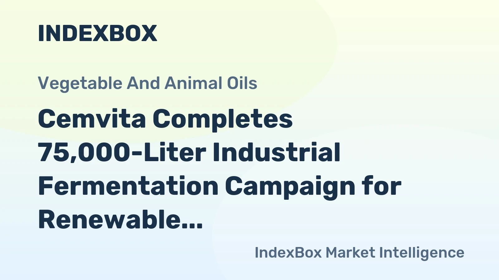 Cemvita Completes 75,000-Liter Industrial Fermentation Campaign for Renewable Natural Oil