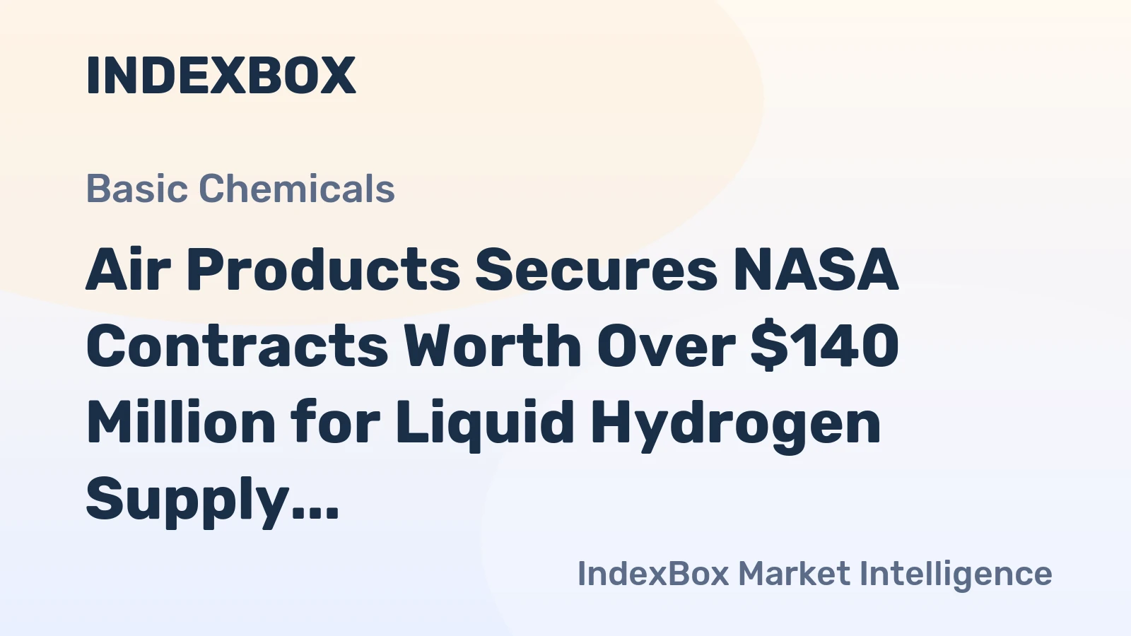 Air Products Secures NASA Contracts Worth Over $140 Million for Liquid Hydrogen Supply