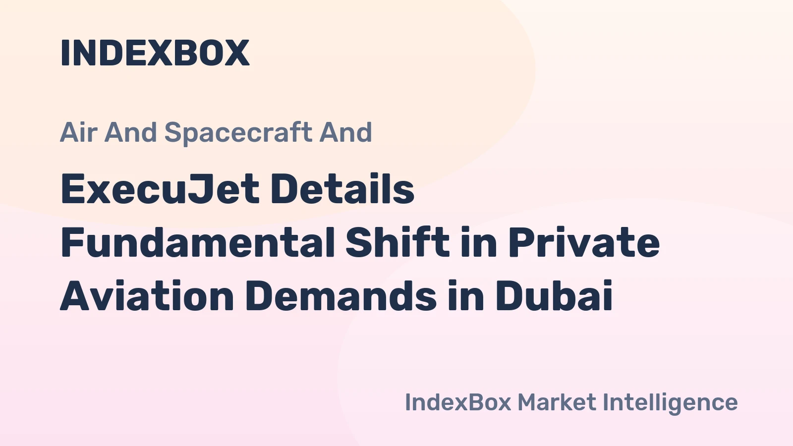 ExecuJet Details Fundamental Shift in Private Aviation Demands in Dubai