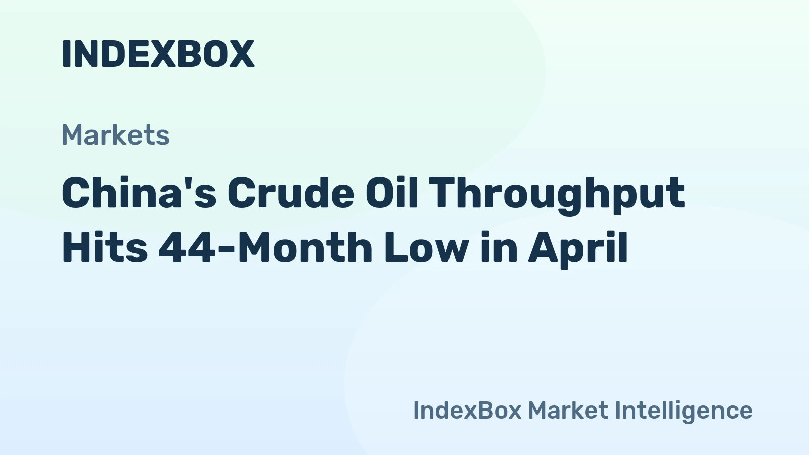 China's Crude Oil Throughput Hits 44-Month Low in April