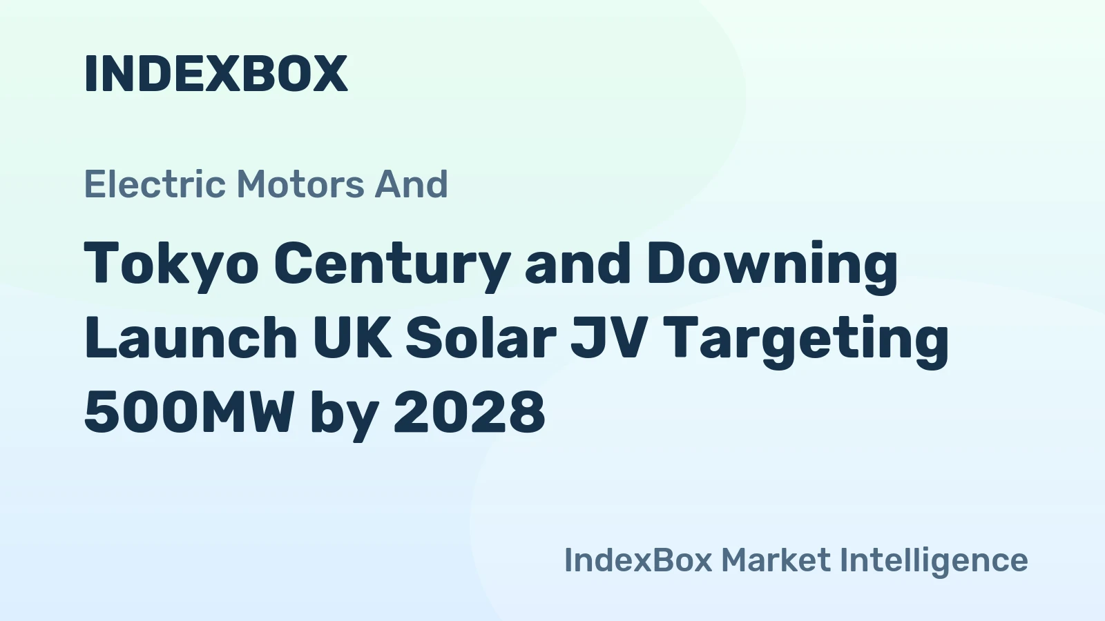 Tokyo Century and Downing Launch UK Solar JV Targeting 500MW by 2028