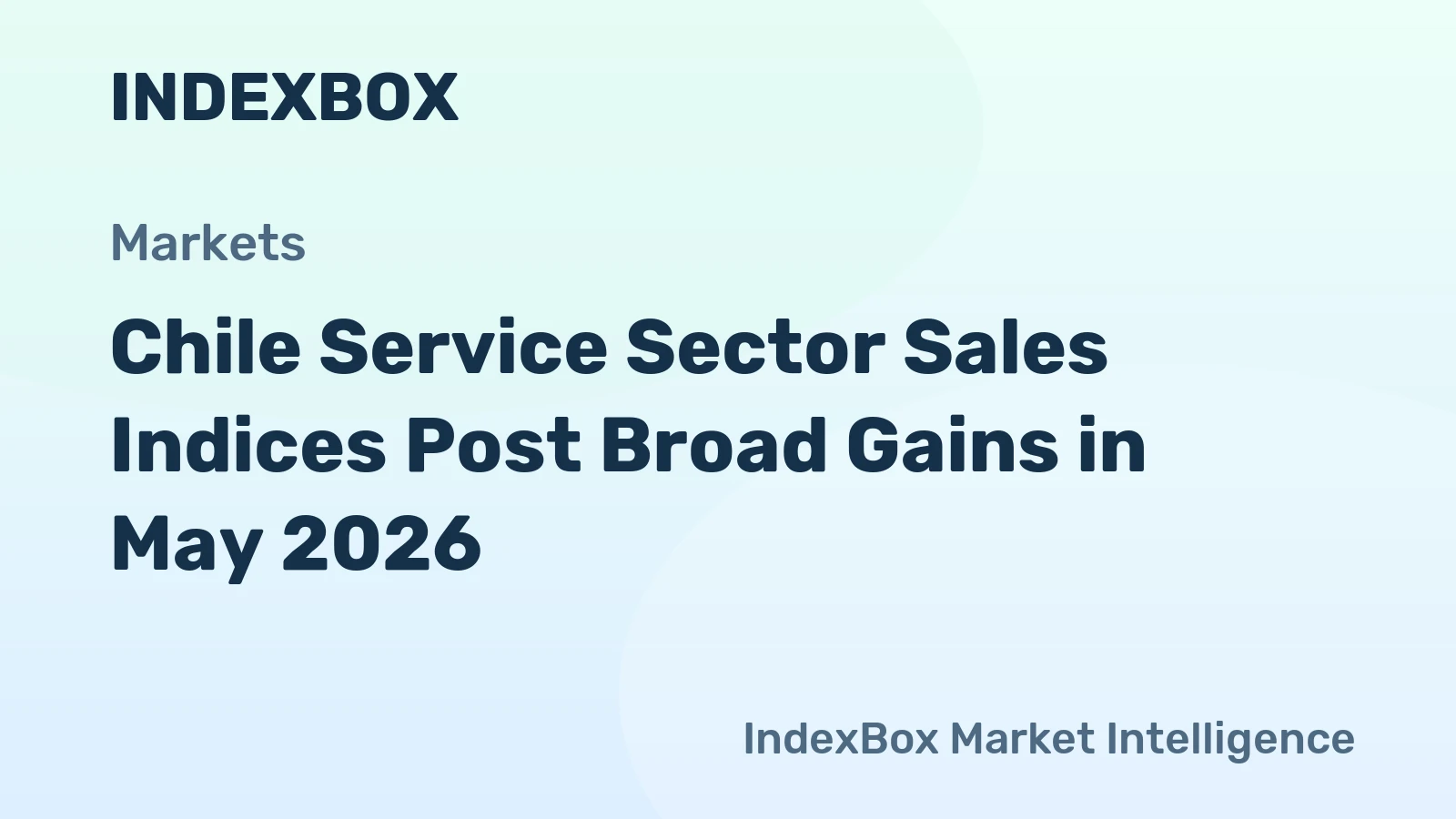 Chile Service Sector Sales Indices Post Broad Gains in May 2026