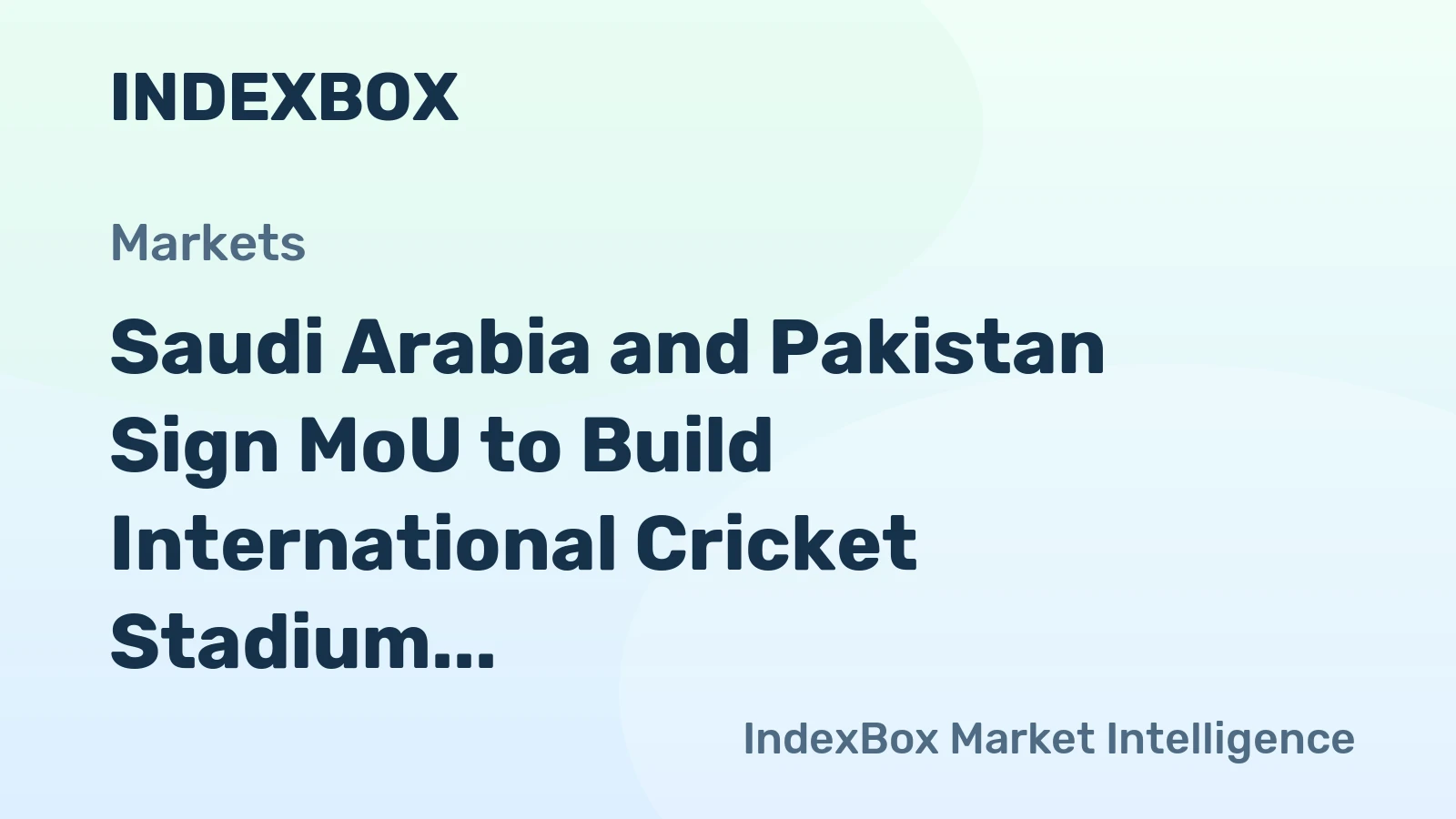 Saudi Arabia and Pakistan Sign MoU to Build International Cricket Stadium in Jeddah