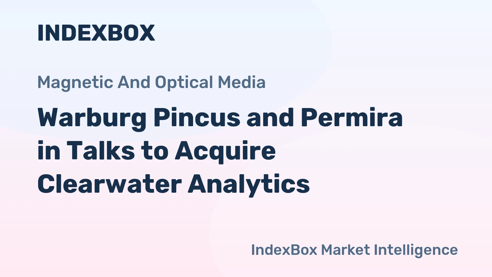 Warburg Pincus and Permira in Talks to Acquire Clearwater Analytics