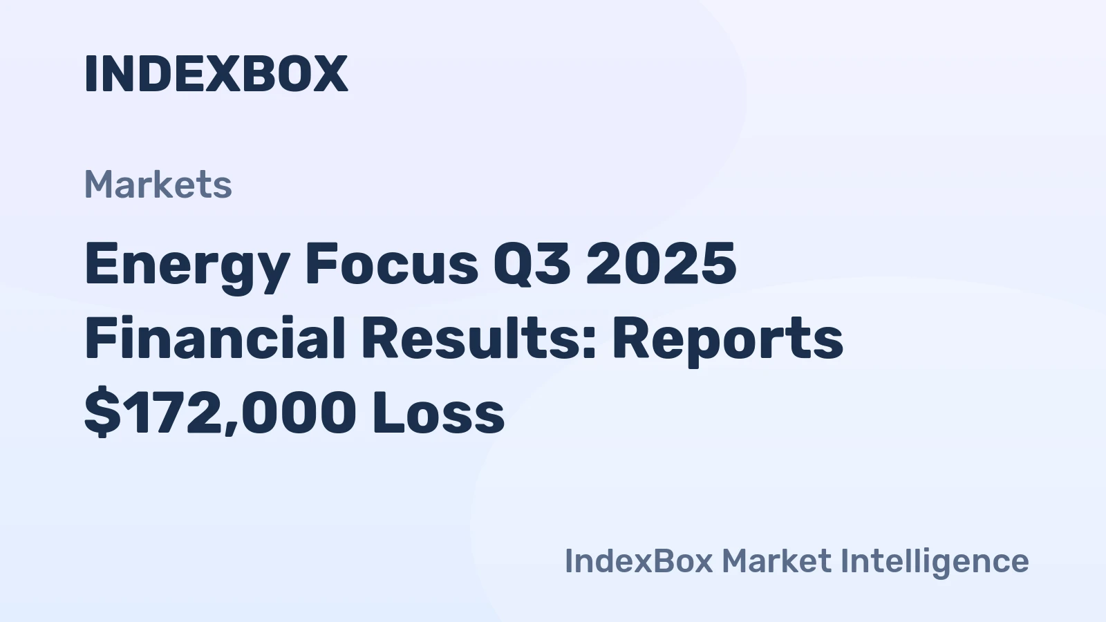 Energy Focus Q3 2025 Financial Results: Reports $172,000 Loss
