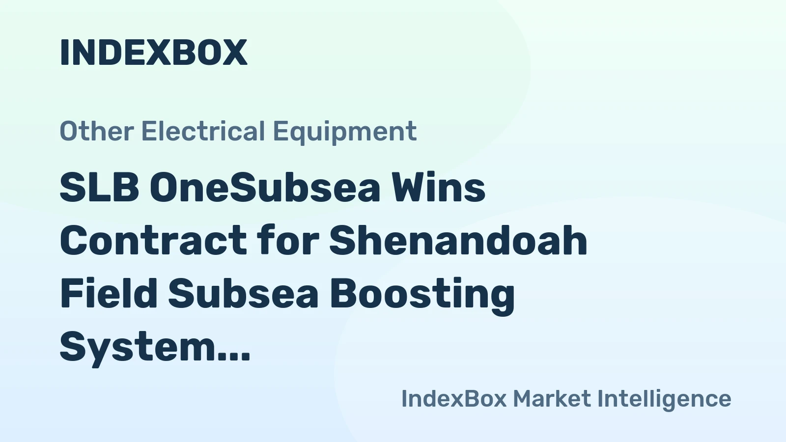 SLB OneSubsea Wins Contract for Shenandoah Field Subsea Boosting System