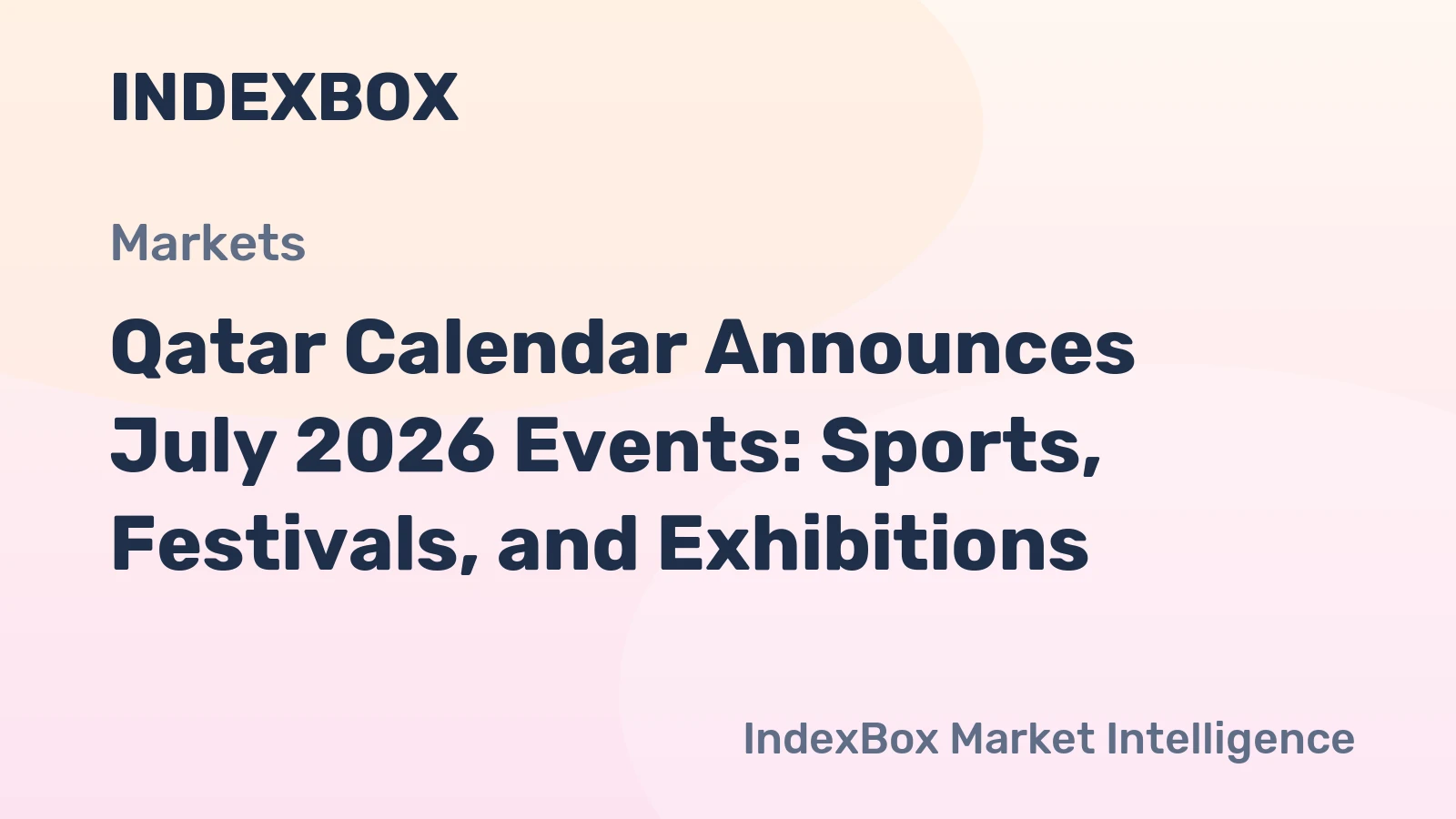Qatar Calendar Announces July 2026 Events: Sports, Festivals, and Exhibitions