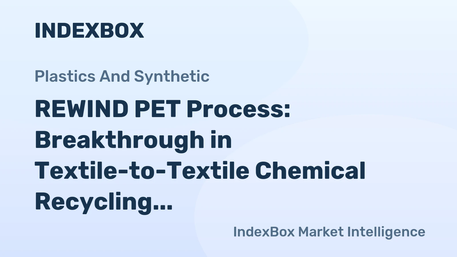 REWIND PET Process: Breakthrough in Textile-to-Textile Chemical Recycling