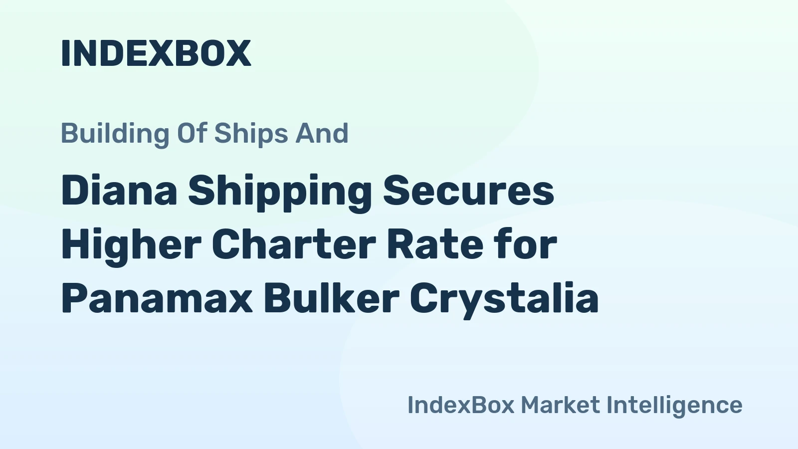 Diana Shipping Secures Higher Charter Rate for Panamax Bulker Crystalia