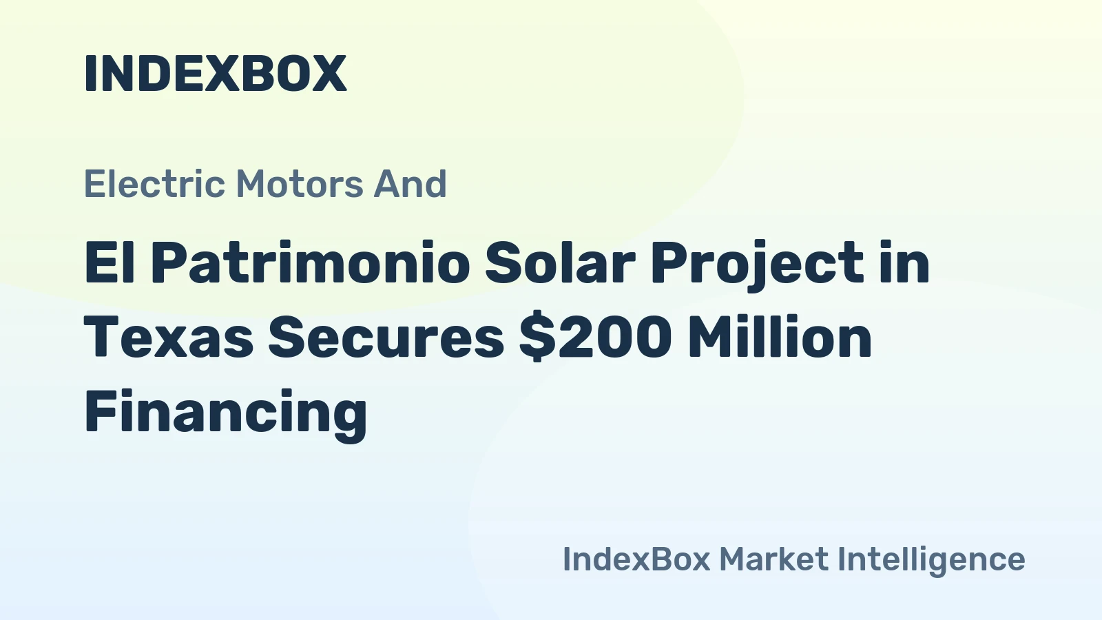 El Patrimonio Solar Project in Texas Secures $200 Million Financing