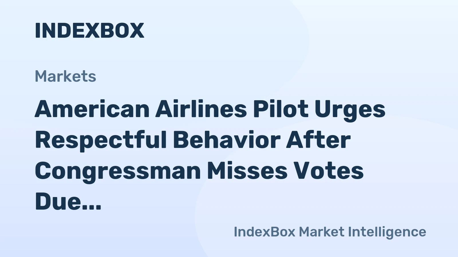 American Airlines Pilot Urges Respectful Behavior After Congressman Misses Votes Due to Delay