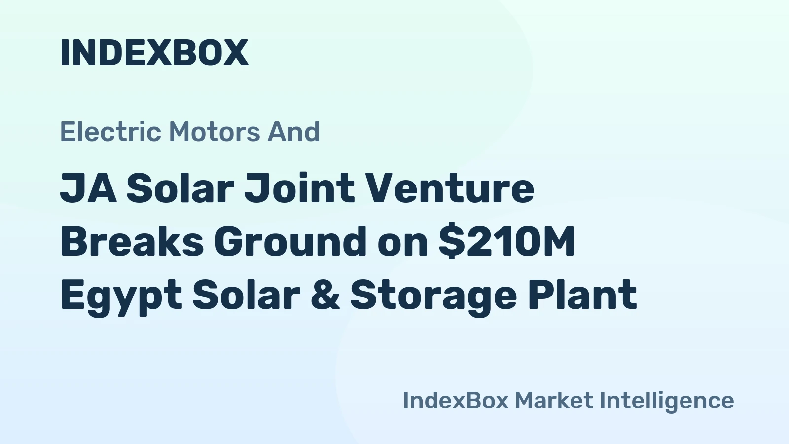 JA Solar Joint Venture Breaks Ground on $210M Egypt Solar & Storage Plant