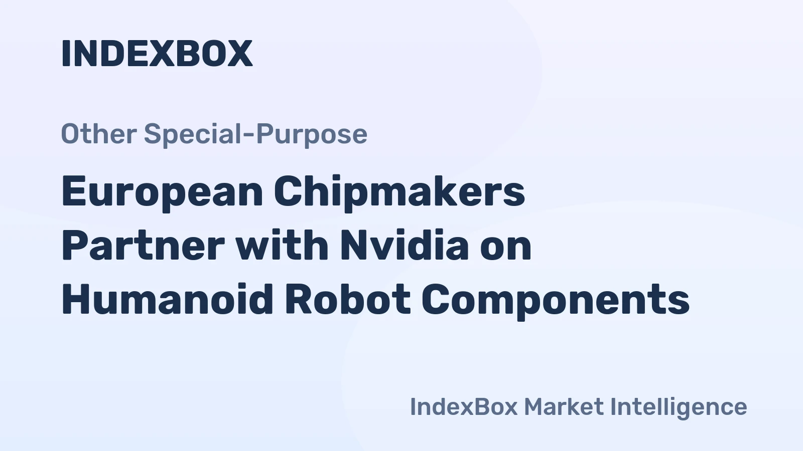 European Chipmakers Partner with Nvidia on Humanoid Robot Components