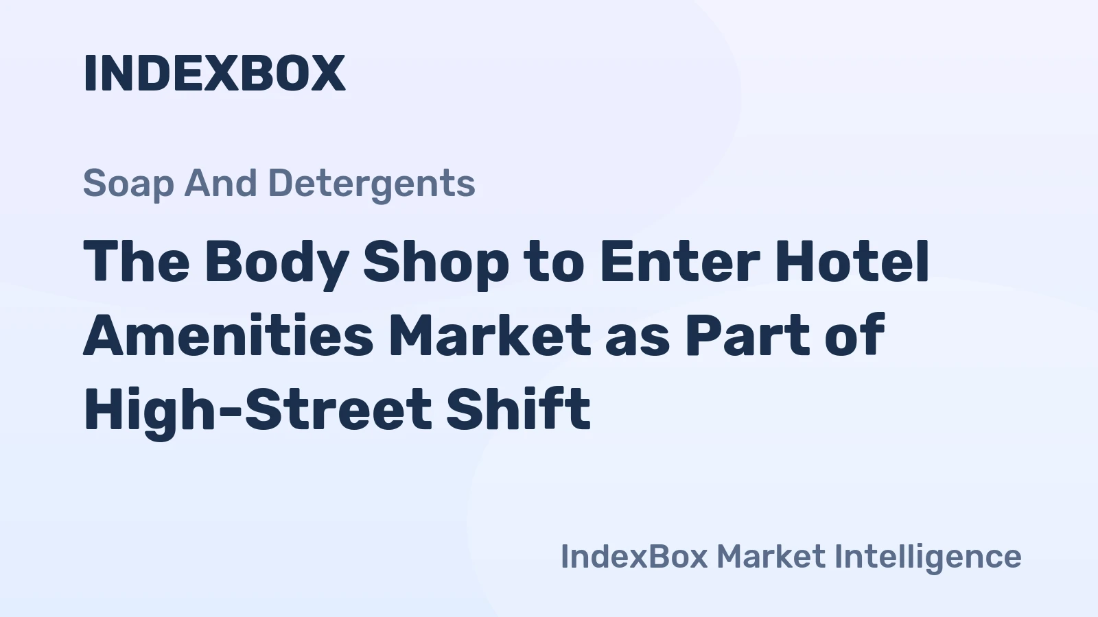 The Body Shop to Enter Hotel Amenities Market as Part of High-Street Shift