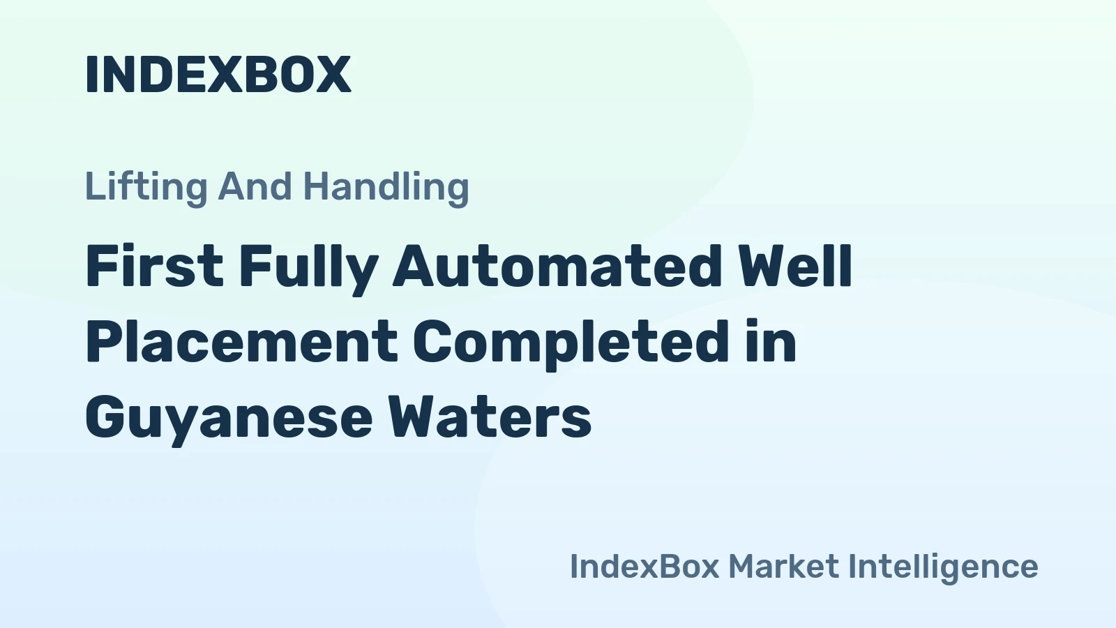 First Fully Automated Well Placement Completed in Guyanese Waters