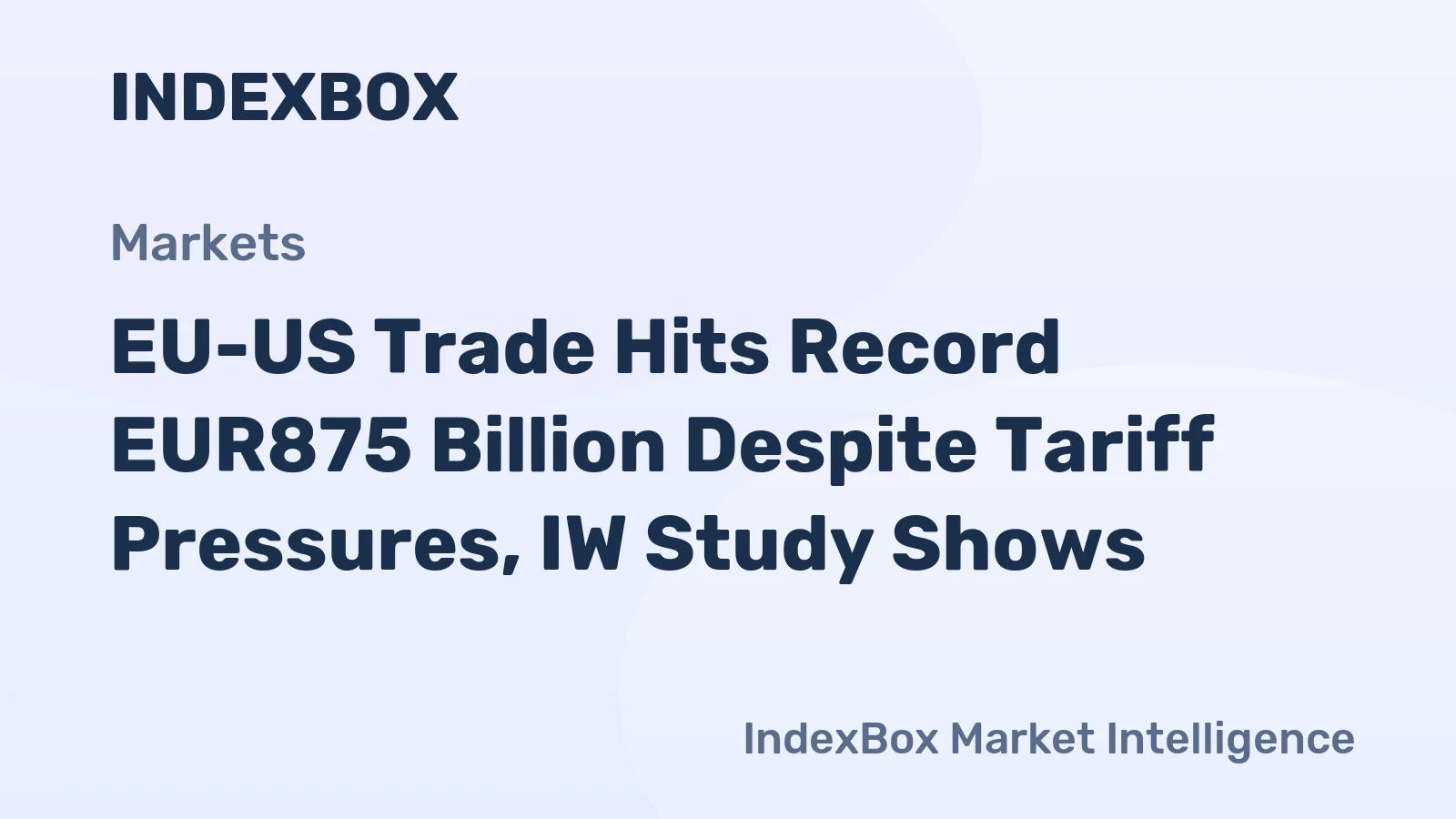 EU-US Trade Hits Record EUR875 Billion Despite Tariff Pressures, IW Study Shows