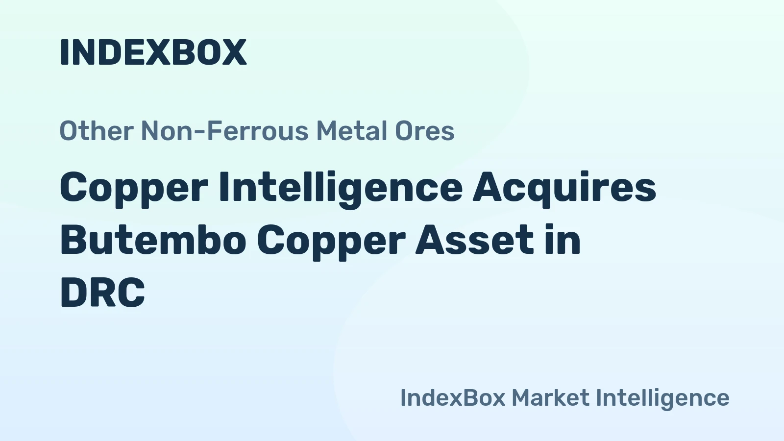 Copper Intelligence Acquires Butembo Copper Asset in DRC