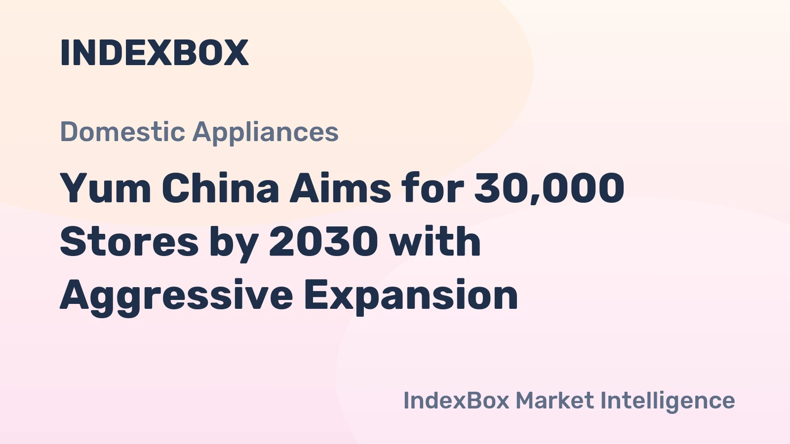 Yum China Aims for 30,000 Stores by 2030 with Aggressive Expansion