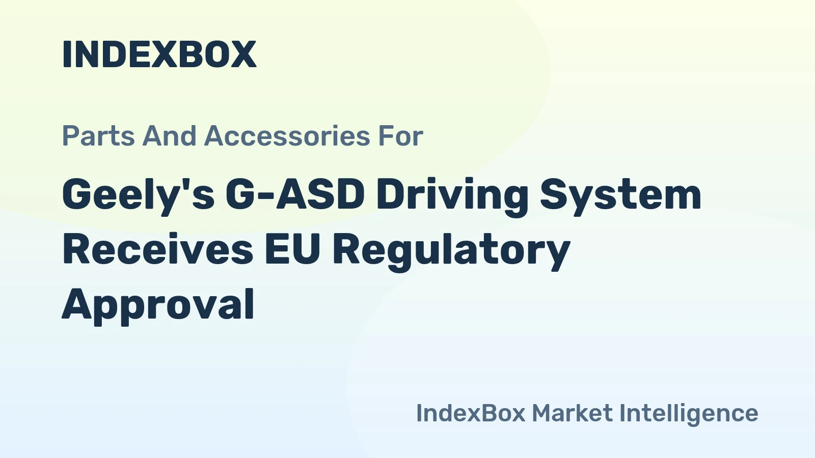 Geely's G-ASD Driving System Receives EU Regulatory Approval