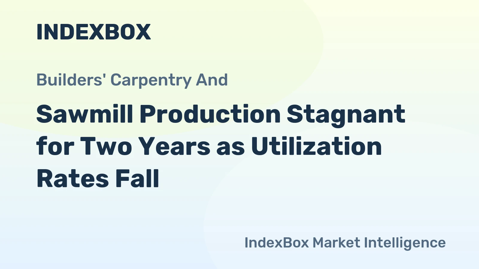 Sawmill Production Stagnant for Two Years as Utilization Rates Fall