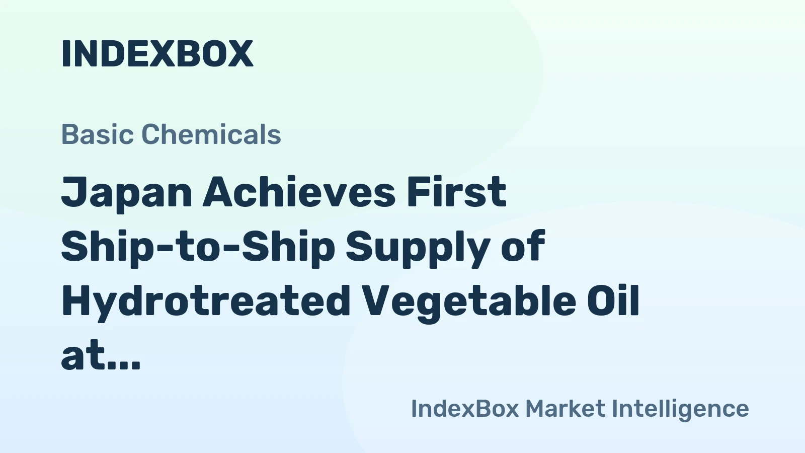 Japan Achieves First Ship-to-Ship Supply of Hydrotreated Vegetable Oil at Keihin Port