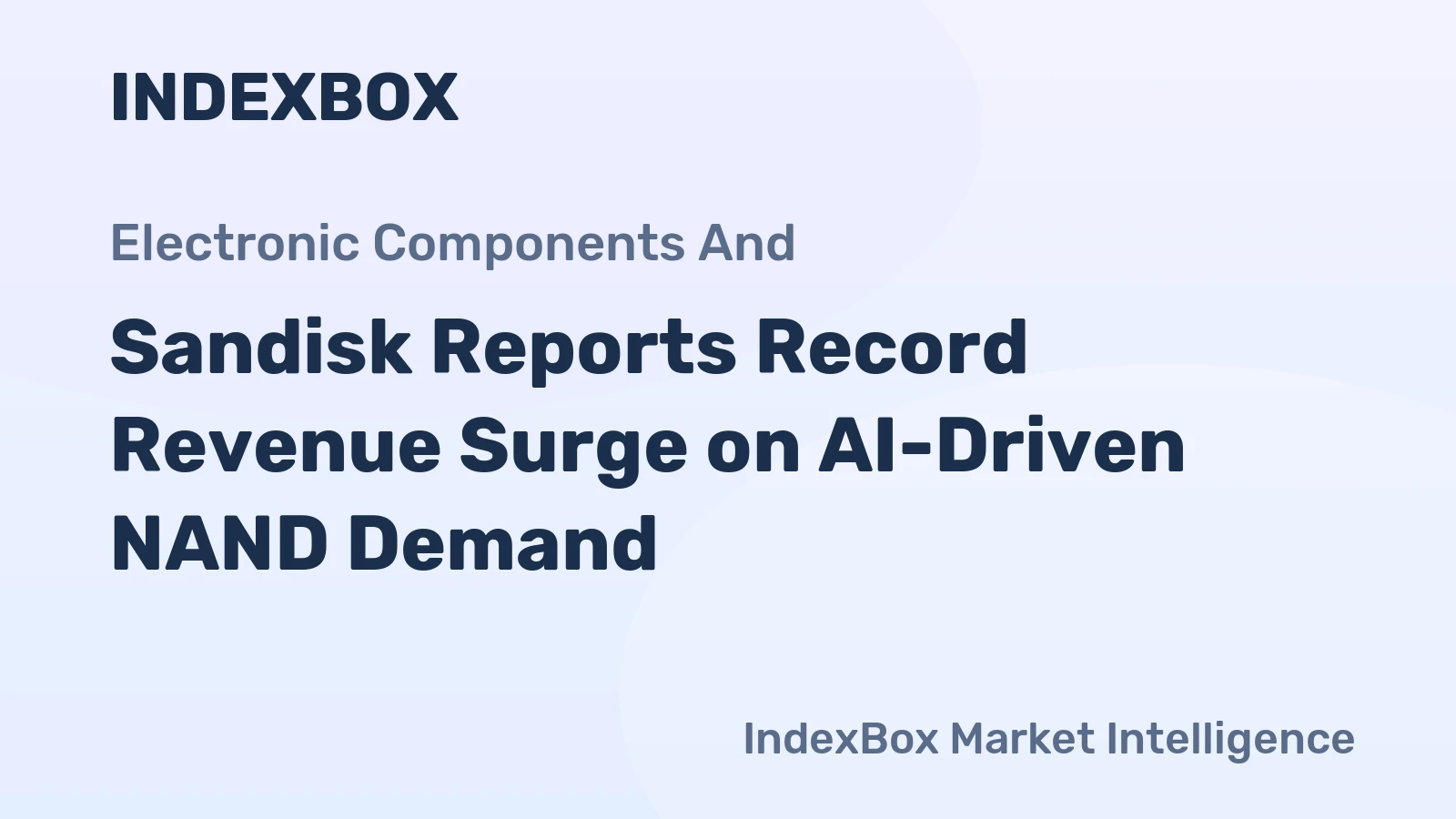 Sandisk Reports Record Revenue Surge on AI-Driven NAND Demand