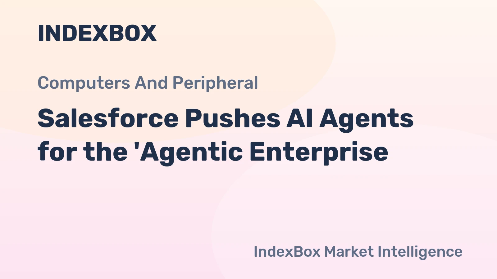 Salesforce Pushes AI Agents for the 'Agentic Enterprise'