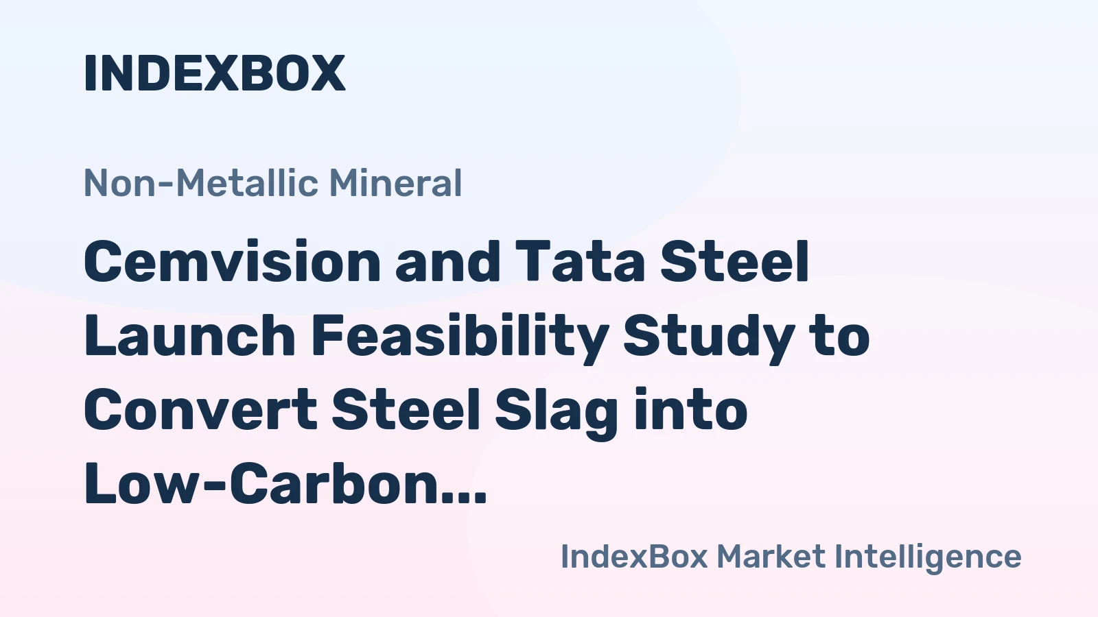Cemvision and Tata Steel Launch Feasibility Study to Convert Steel Slag into Low-Carbon Cement