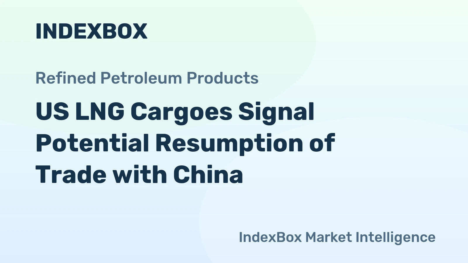 US LNG Cargoes Signal Potential Resumption of Trade with China