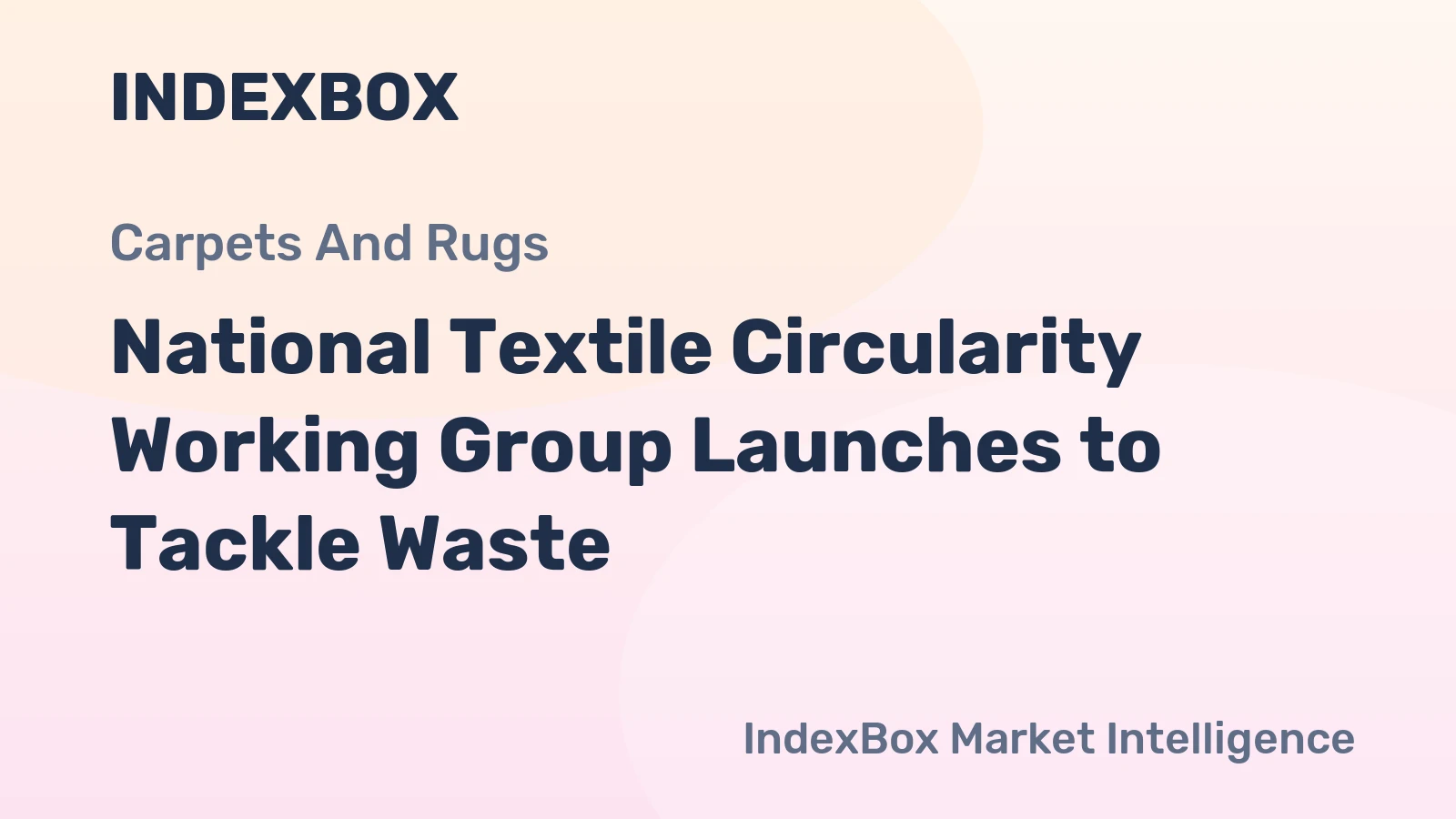 National Textile Circularity Working Group Launches to Tackle Waste