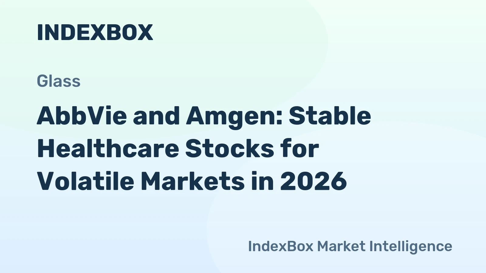 AbbVie and Amgen: Stable Healthcare Stocks for Volatile Markets in 2026
