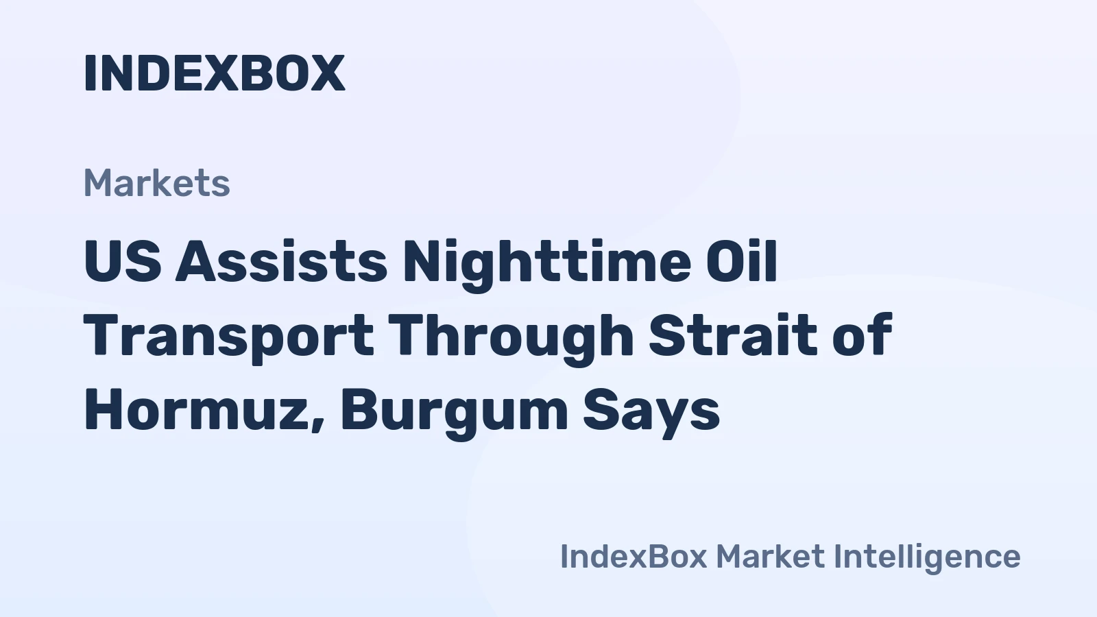 US Assists Nighttime Oil Transport Through Strait of Hormuz, Burgum Says