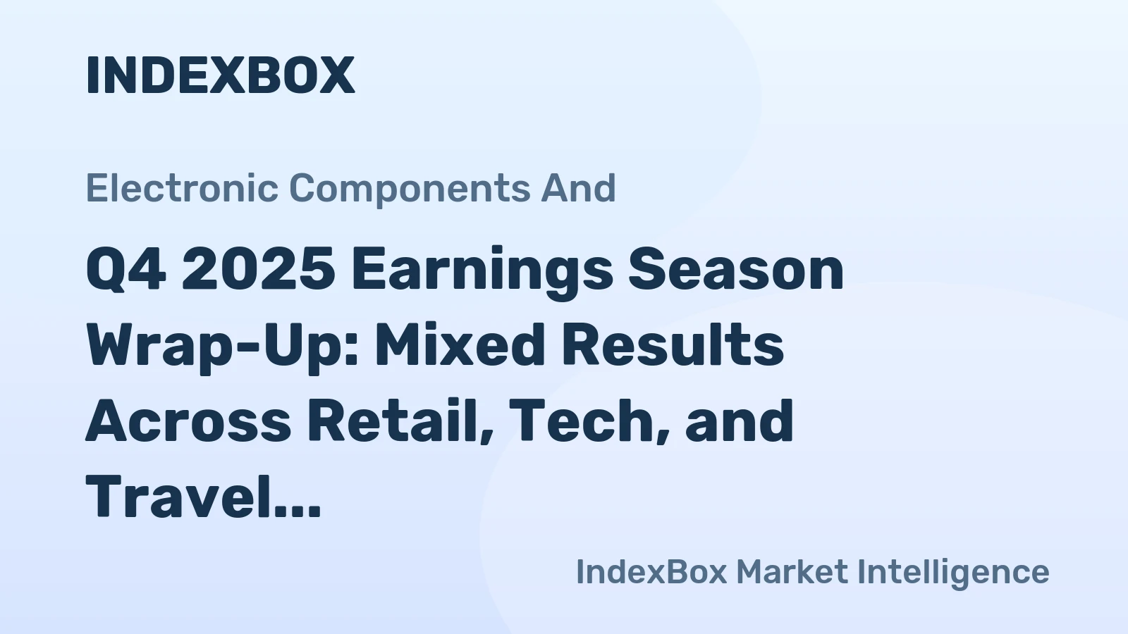 Q4 2025 Earnings Season Wrap-Up: Mixed Results Across Retail, Tech, and Travel