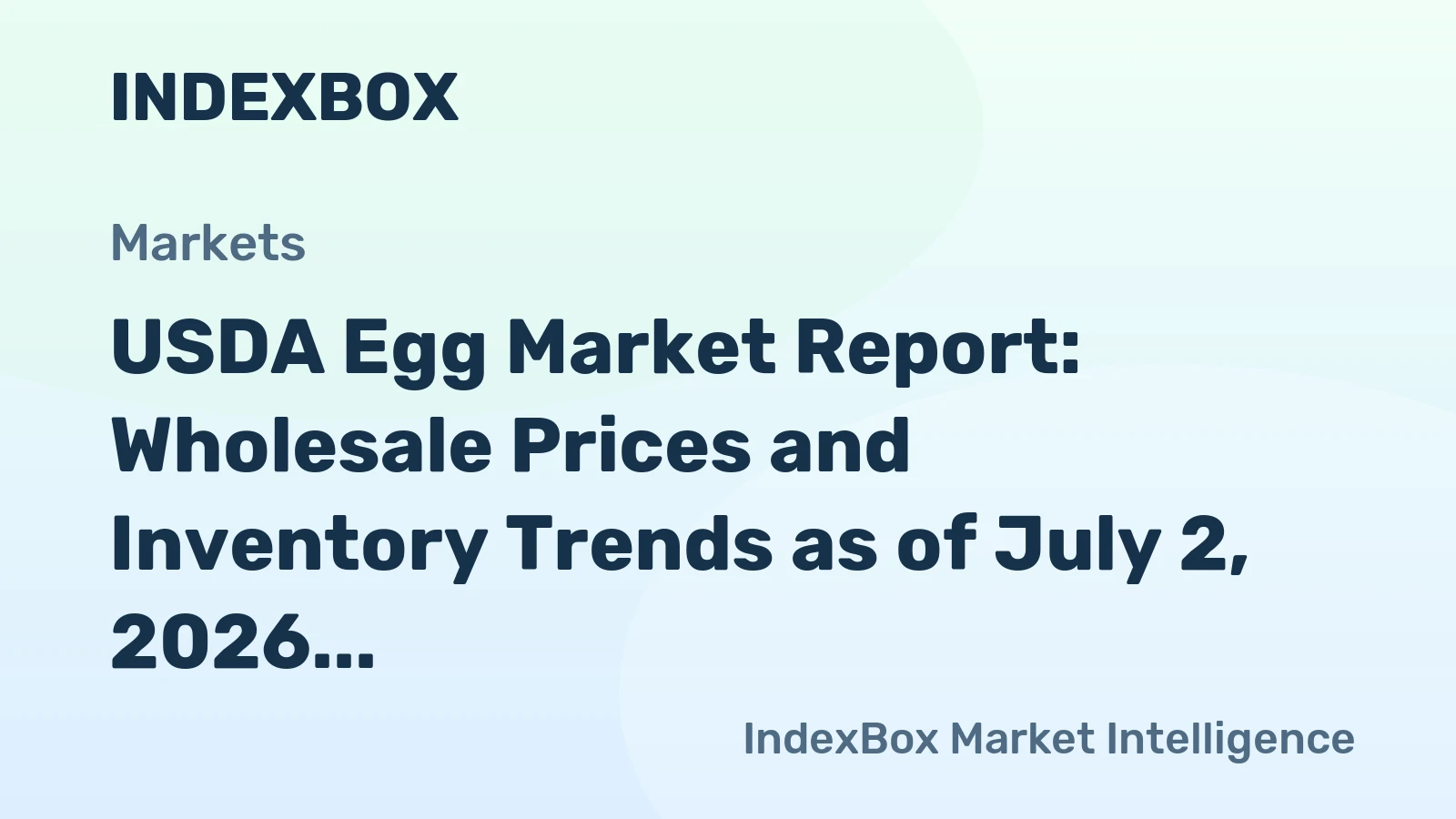 USDA Egg Market Report: Wholesale Prices and Inventory Trends as of July 2, 2026