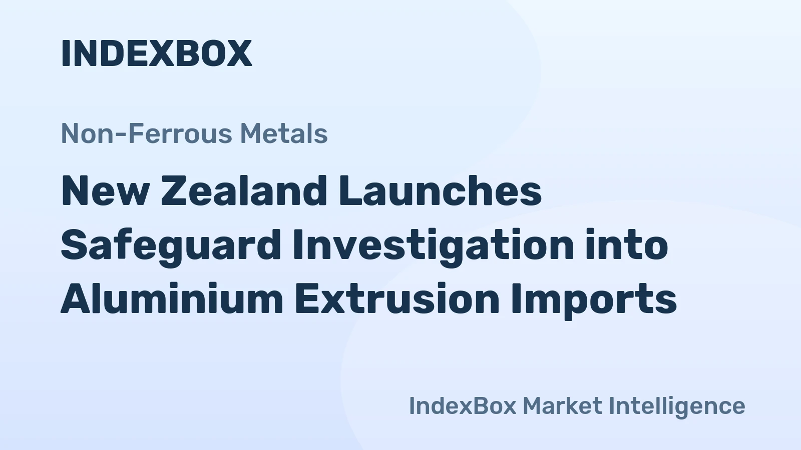 New Zealand Launches Safeguard Investigation into Aluminium Extrusion Imports