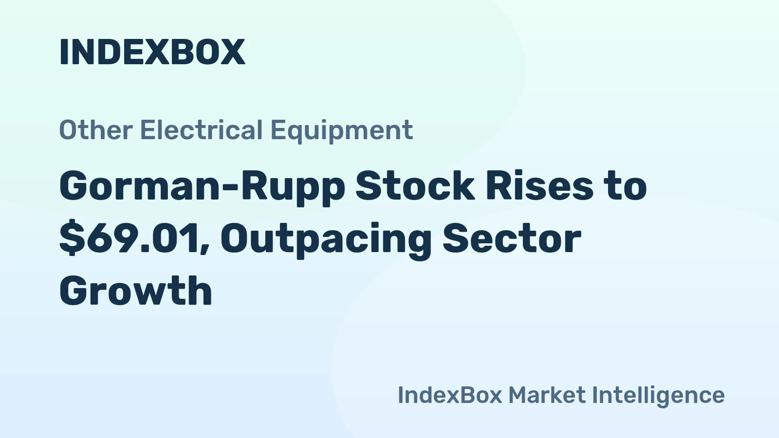 Gorman-Rupp Stock Rises to $69.01, Outpacing Sector Growth