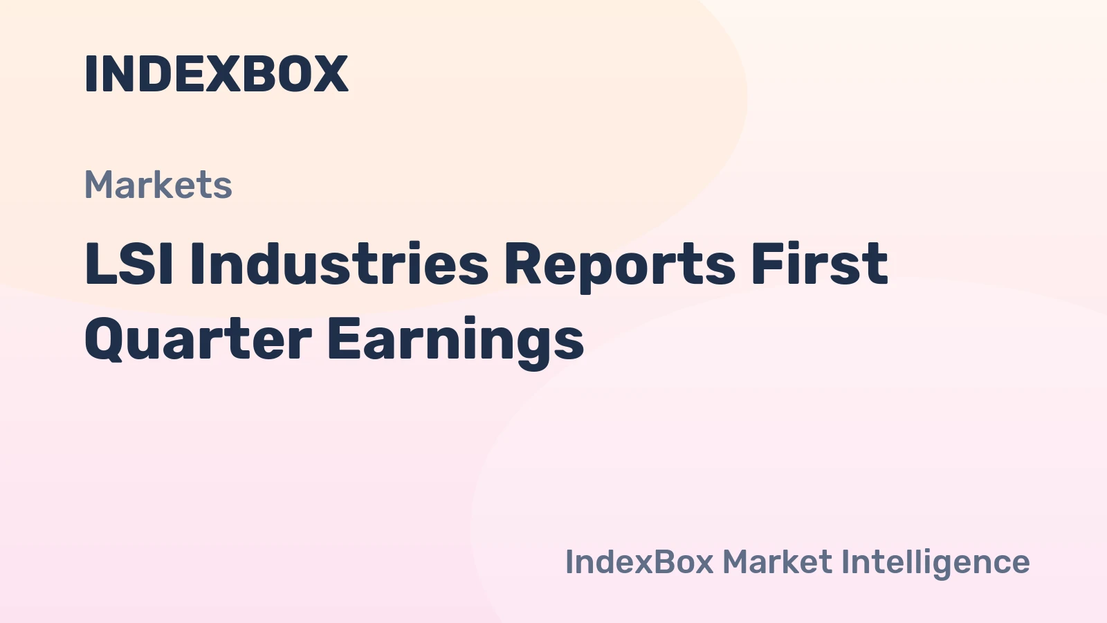 LSI Industries Reports First Quarter Earnings