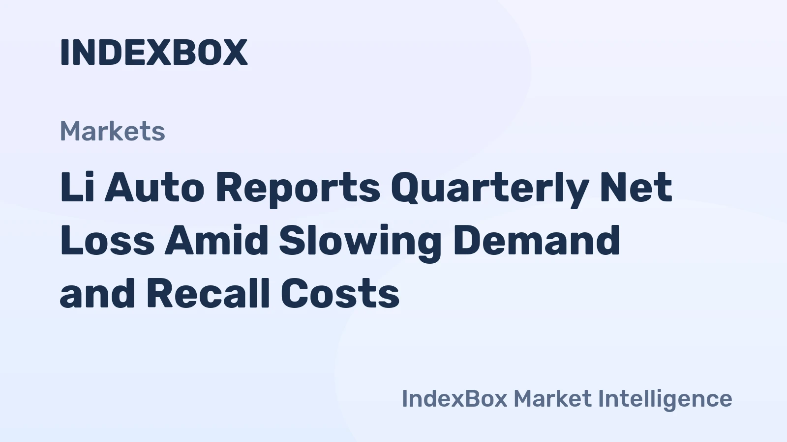 Li Auto Reports Quarterly Net Loss Amid Slowing Demand and Recall Costs