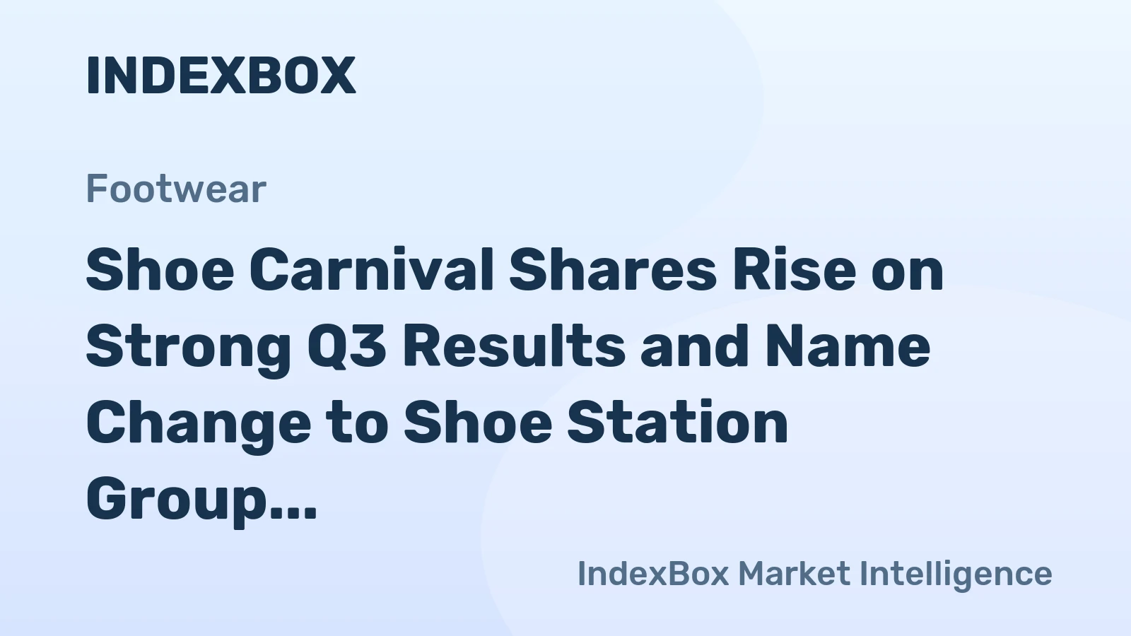 Shoe Carnival Shares Rise on Strong Q3 Results and Name Change to Shoe Station Group