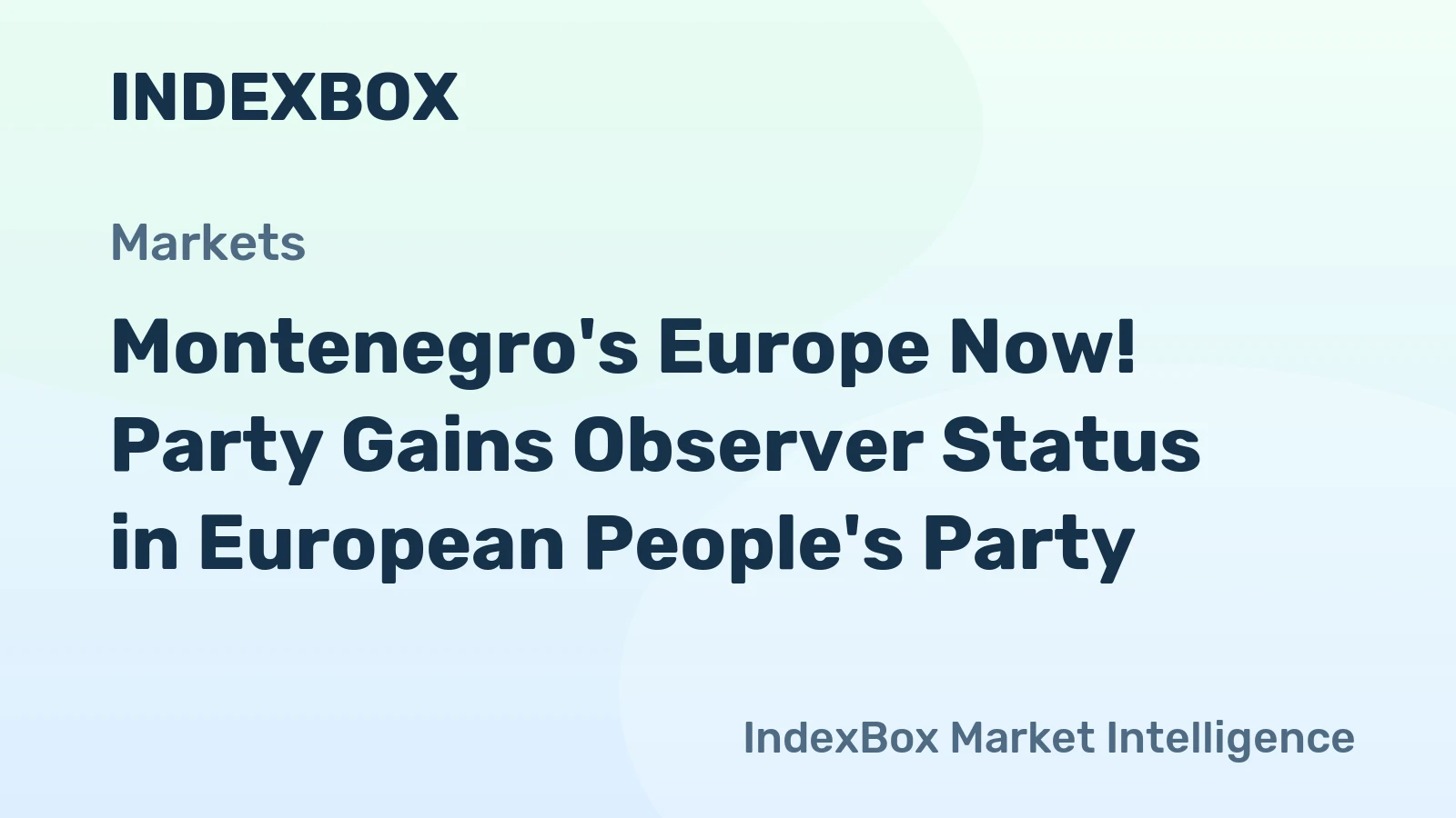 Montenegro's Europe Now! Party Gains Observer Status in European People's Party