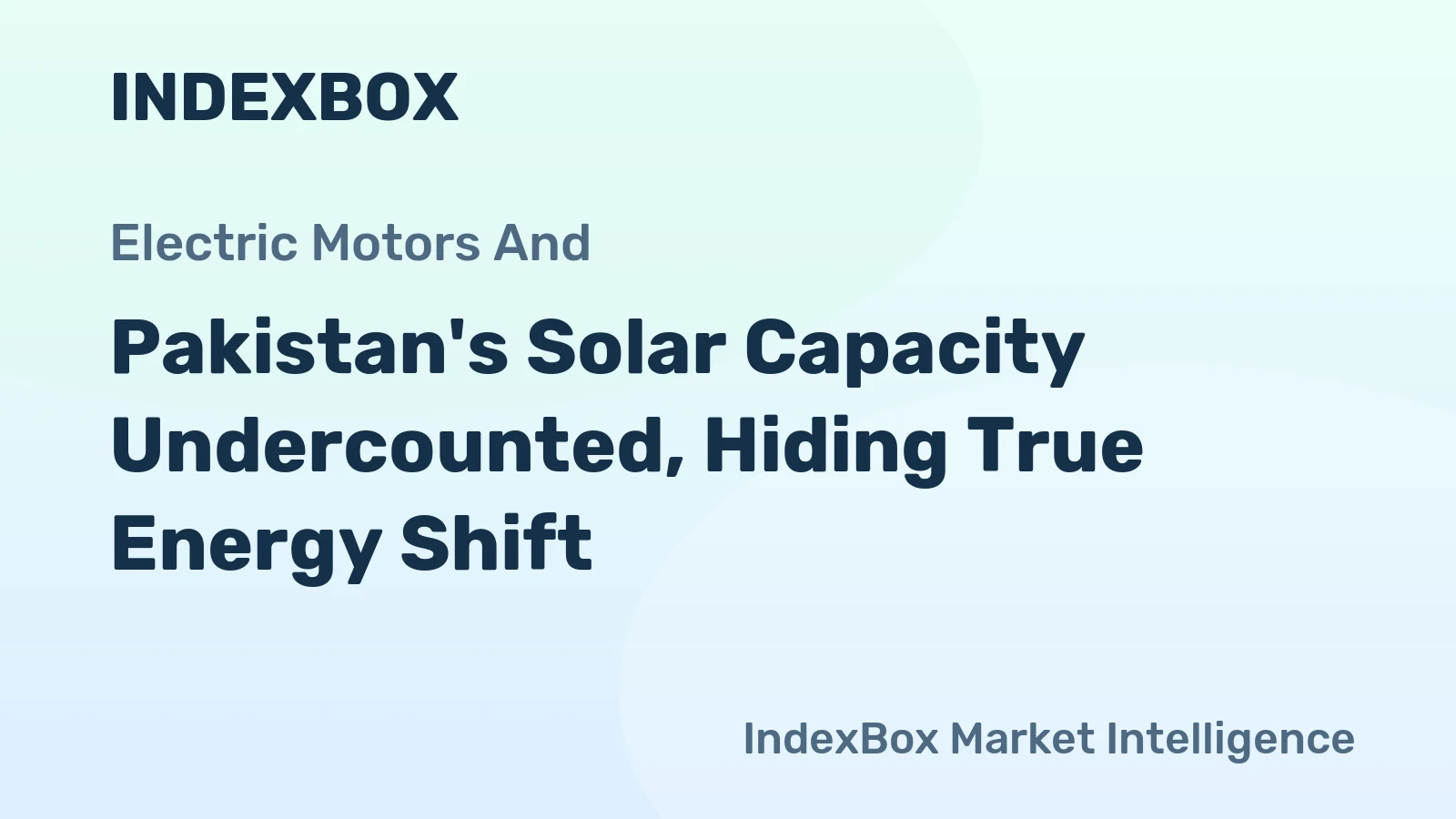 Pakistan's Solar Capacity Undercounted, Hiding True Energy Shift