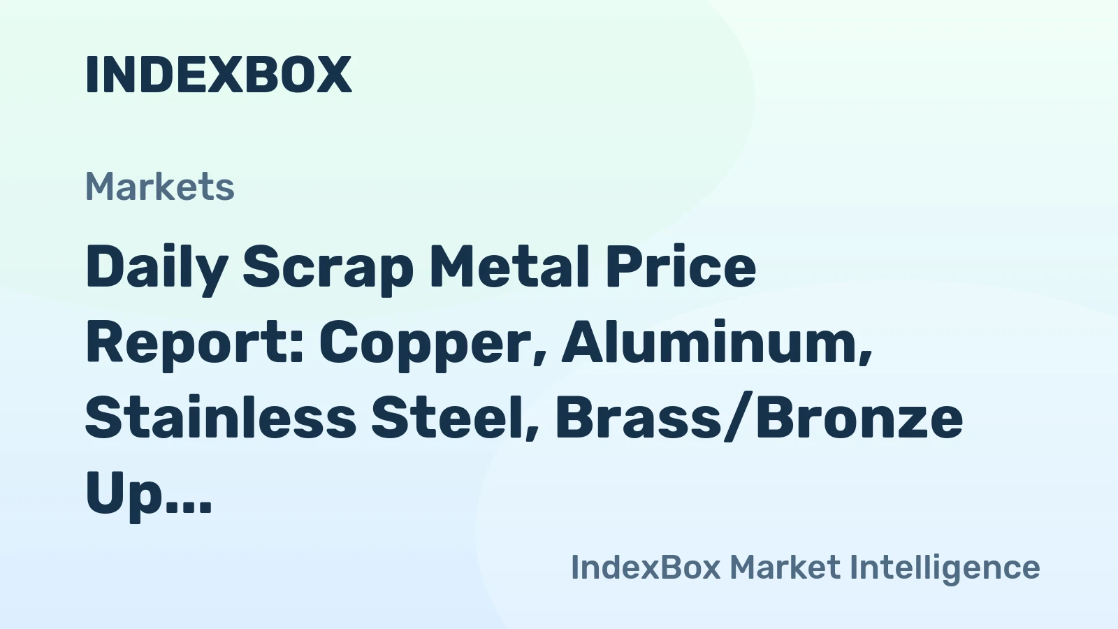 Daily Scrap Metal Price Report: Copper, Aluminum, Stainless Steel, Brass/Bronze Up, Steel Steady (June 30, 2026)